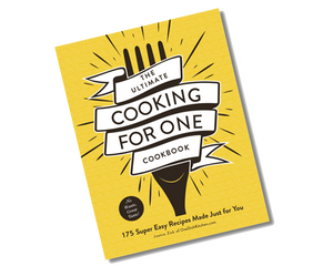 The Ultimate Cooking for One Cookbook - One Dish Kitchen Store
